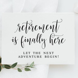 Retirement is Finally Here, Let the Next Adventure Begin, Modern ...