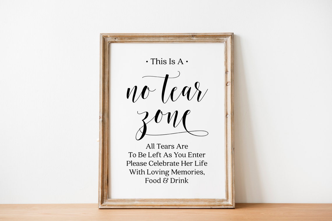 This is A No Tear Zone, Memorial Sign, Funeral Signs, Celebration of ...
