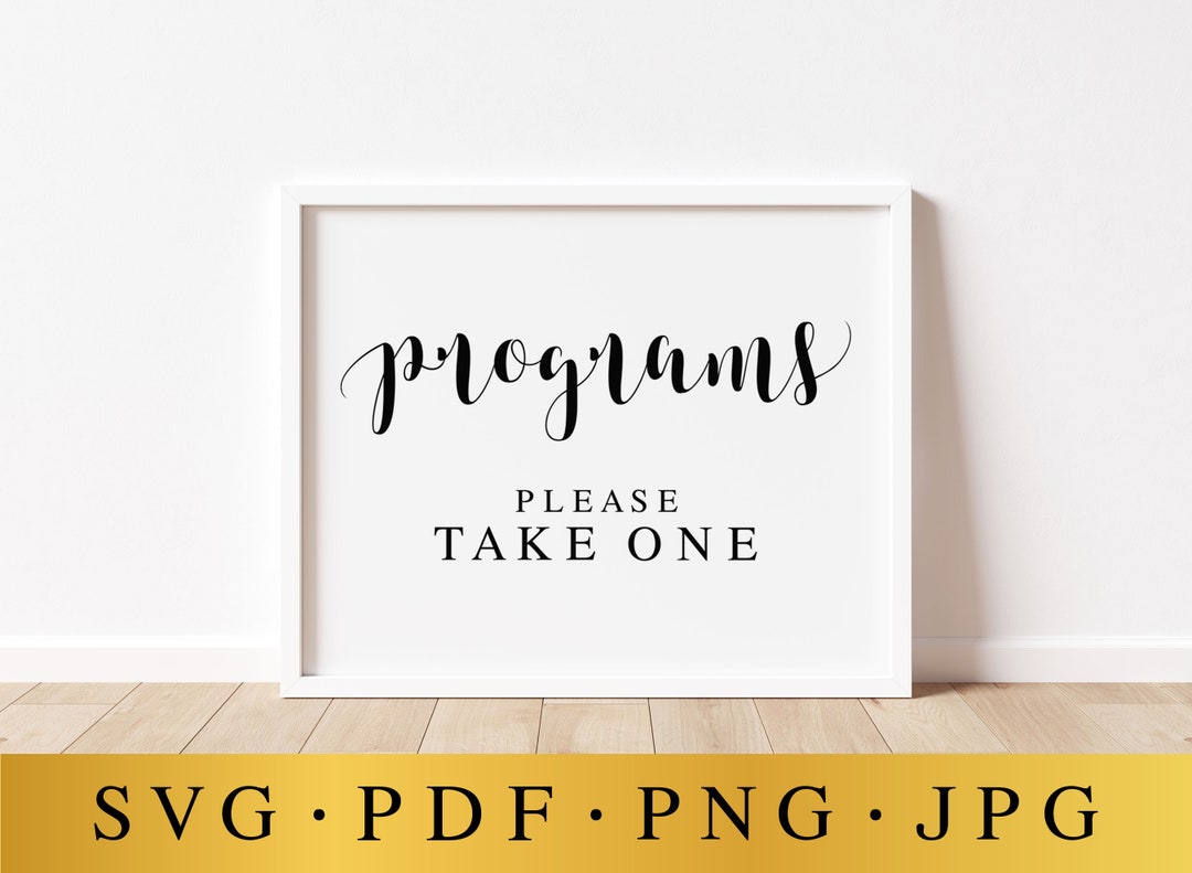 Programs, Please Take One, Wedding Programs Sign, Programs SVG File ...