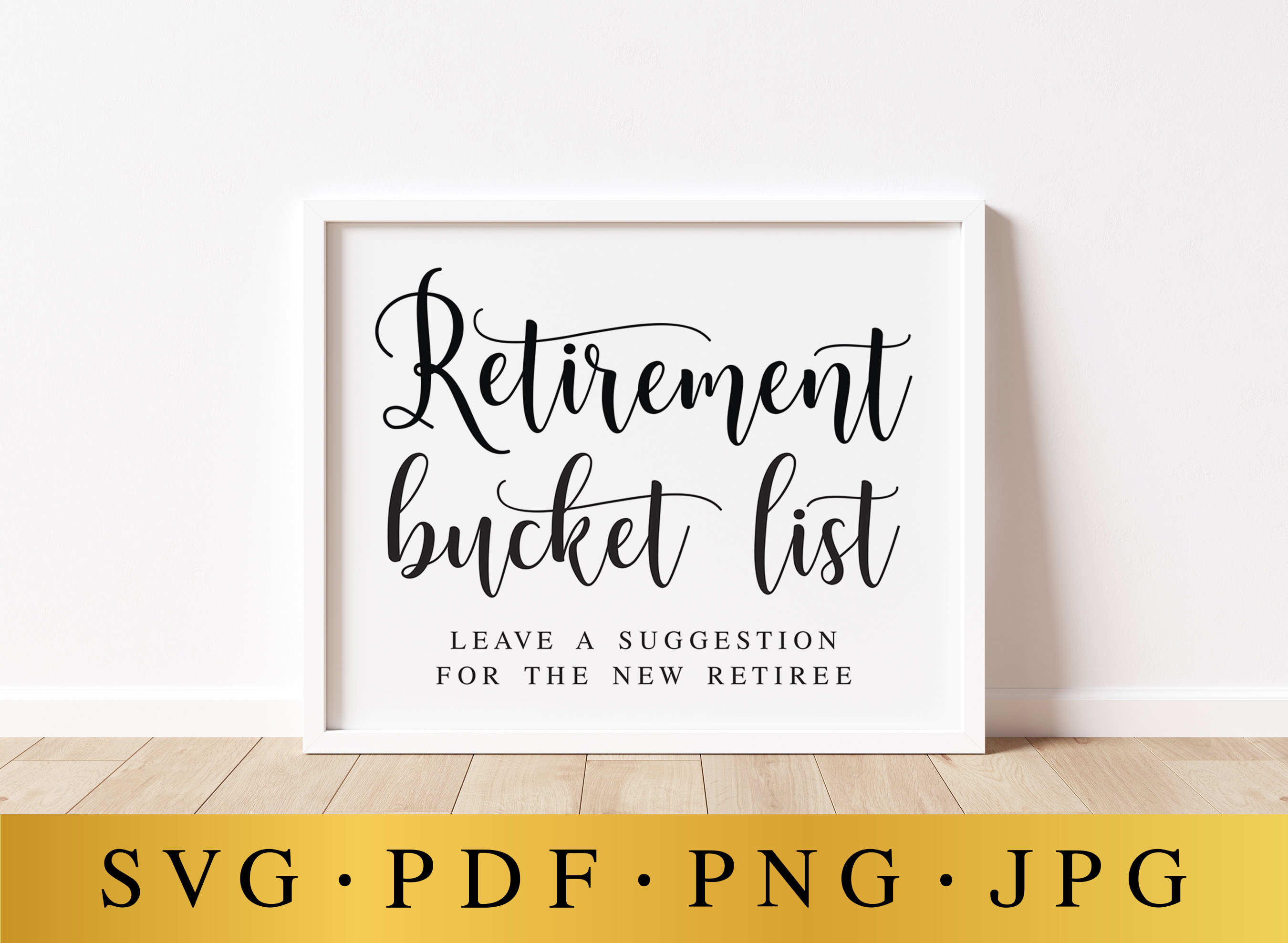 Retirement Bucket List Sign, Retirement SVG Files, Retirement Prints ...