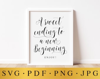 A Sweet Ending to A New Beginning, Wedding Signs, Wedding Sayings ...