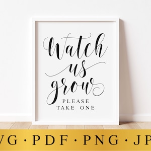 Watch Us Grow, Please Take One, Wedding SVG Signs, Wedding Prints, Baby ...