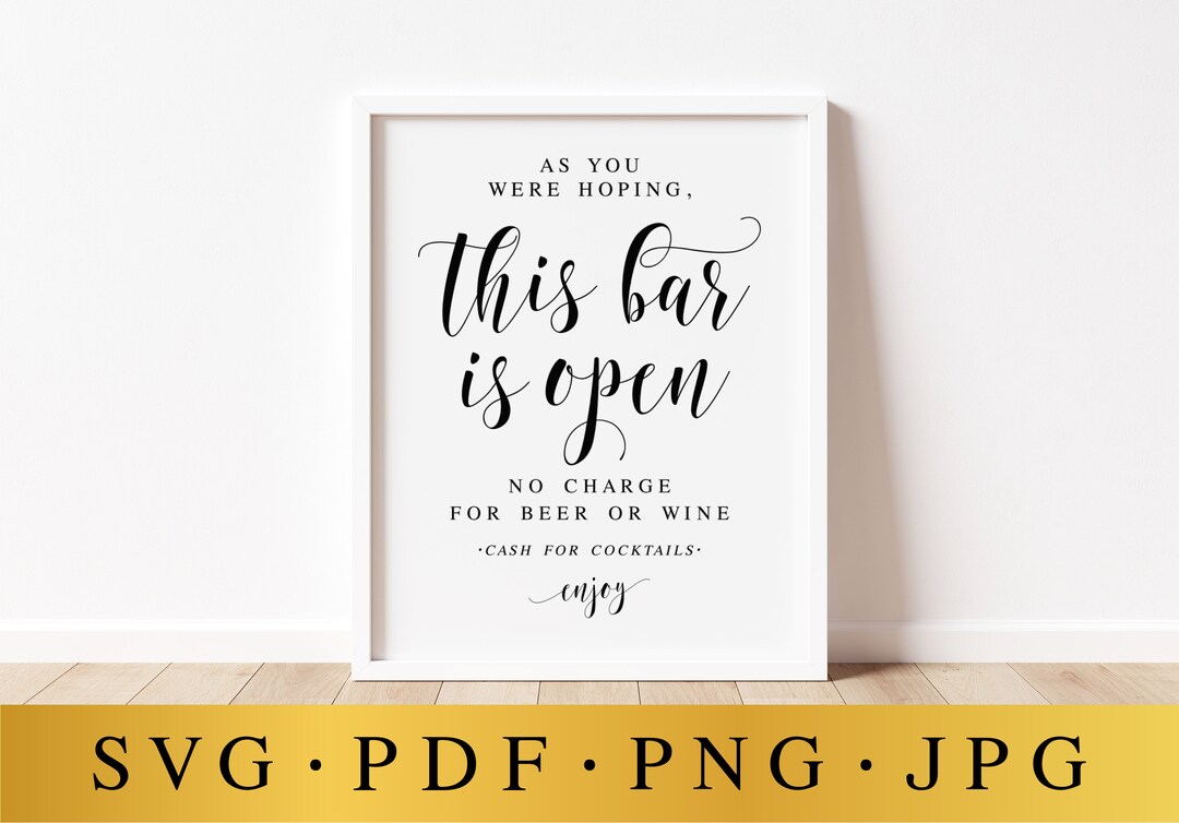 This Bar is Open, Wedding SVG Signs, Wedding Bar Sign, Bar Signage ...