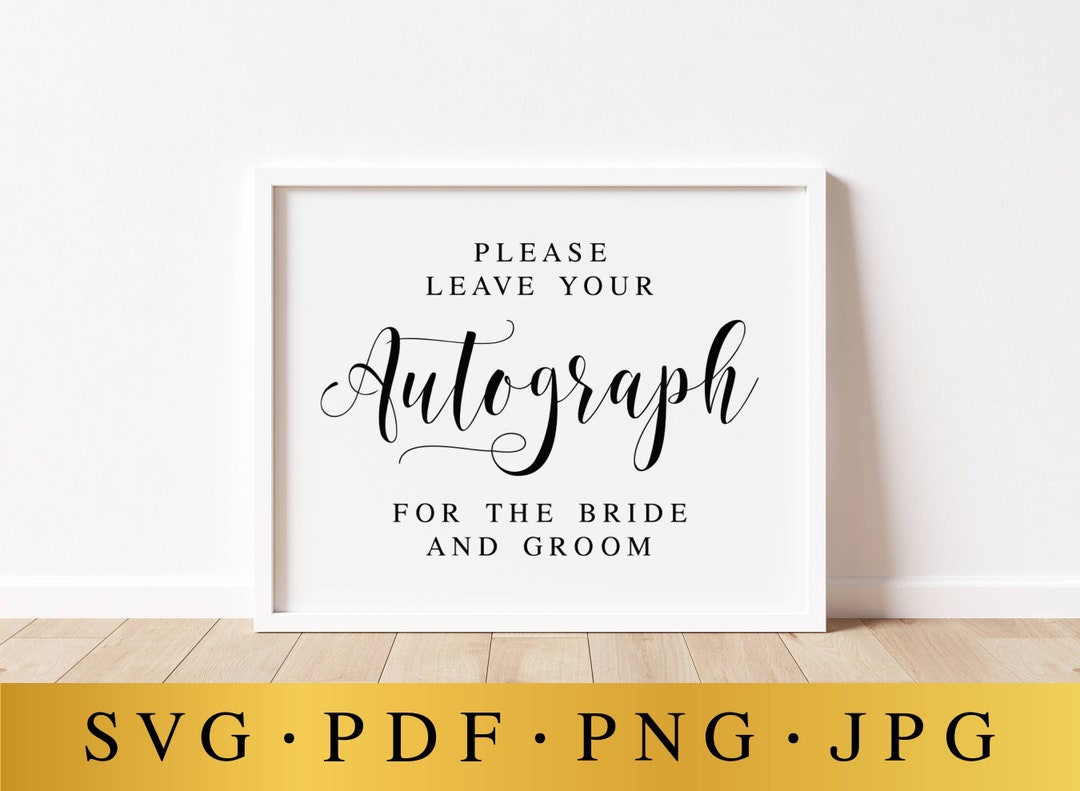 Please Leave Your Autograph for the Bride and Groom, Wedding Signs ...