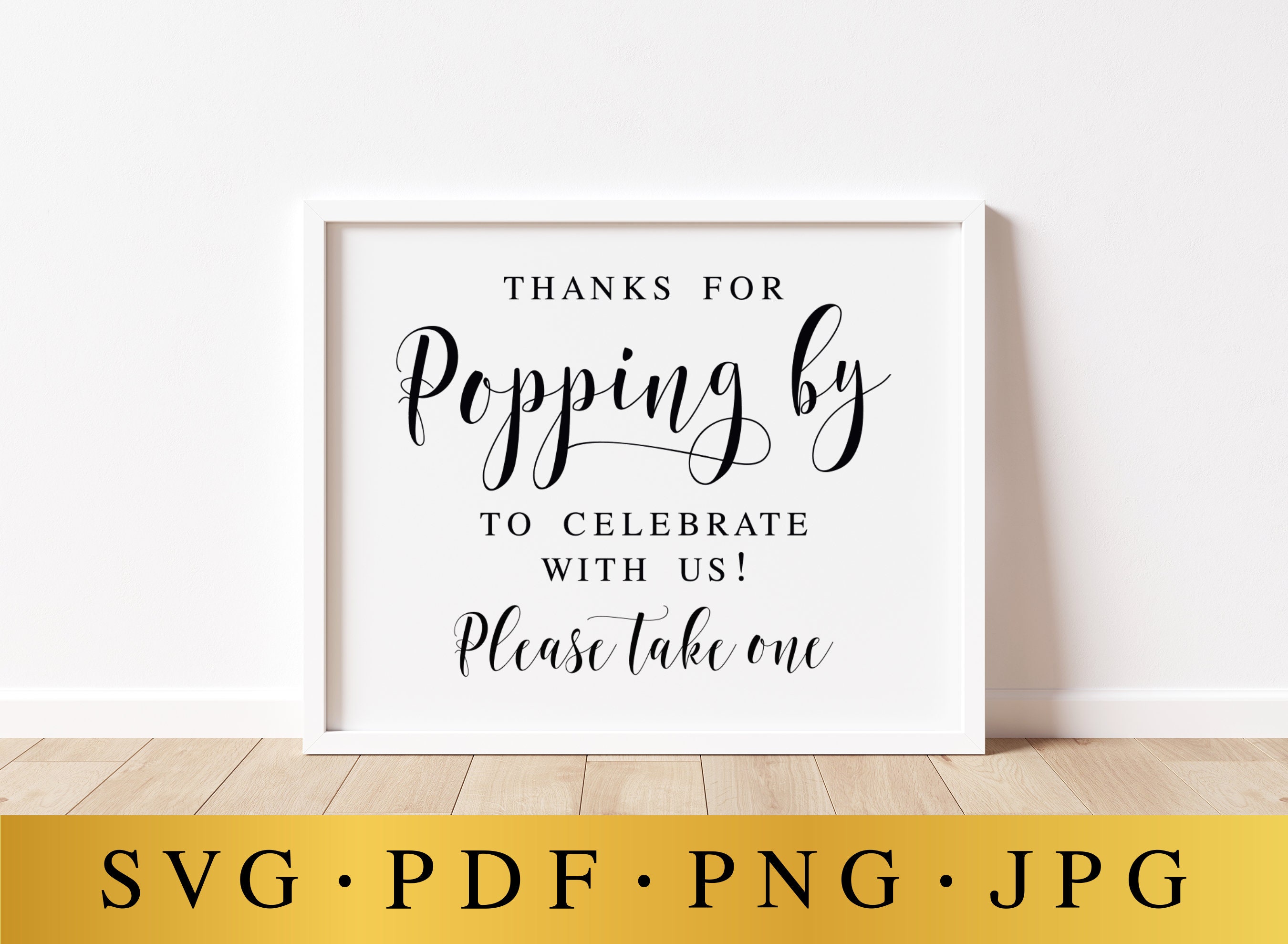 Thanks for Popping by to Celebrate With Us, Wedding SVG Signs, Wedding ...
