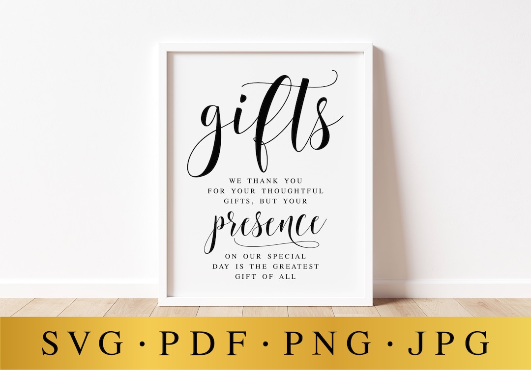 Wedding Gifts Sign, Wedding SVG Signs, Your Presence is the Greatest ...