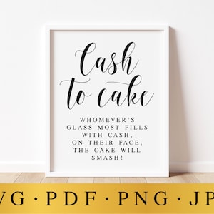 Cash to Cake, Wedding SVG Signs, on Their Face the Cake Will Smash ...