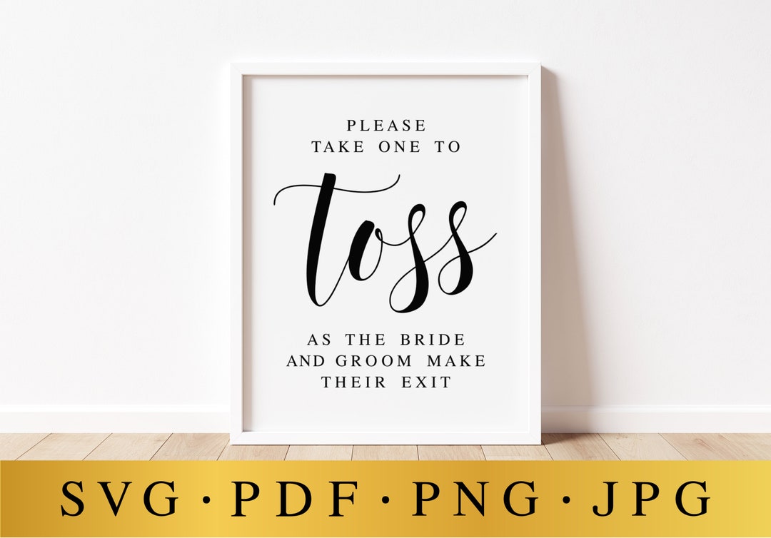 Please Take One to Toss, Wedding SVG Signs, Wedding Decor, Wedding ...