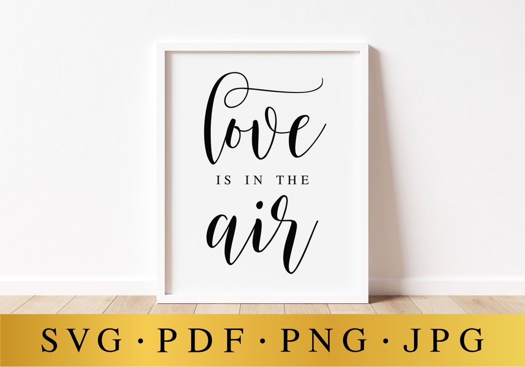 Love is in the Air, Wedding Signs, Wedding Printables, Wedding Sayings ...