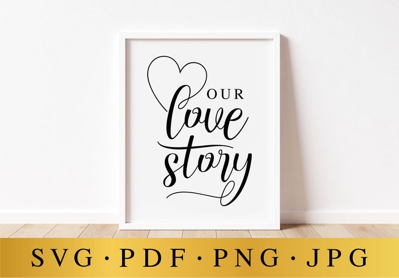 Our Love Story, Wedding SVG Signs, Wedding Decor, Wedding Reception ...