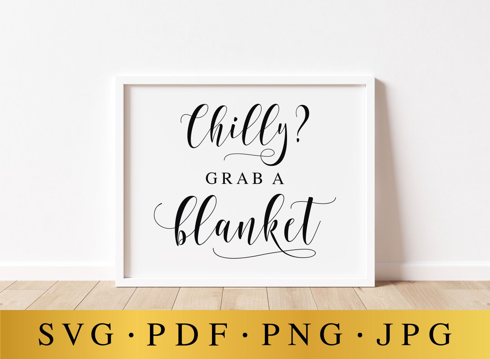 Chilly Grab A Blanket, Wedding Signs, Wedding Blanket Sign, Blanket SVG ...