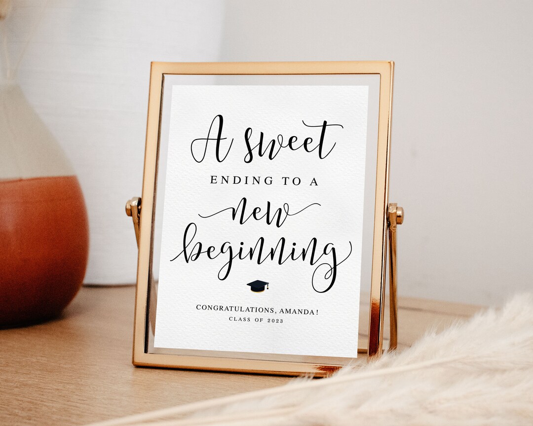 A Sweet Ending to A New Beginning, Graduation Party Signs, Graduation ...