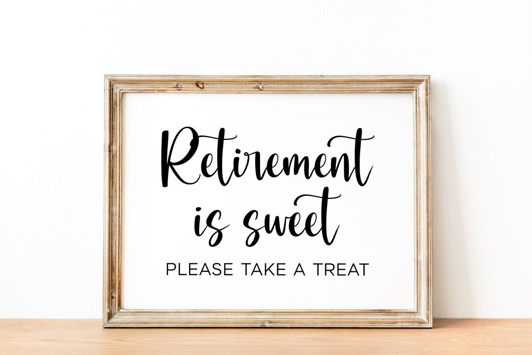Retirement is Sweet Please Take A Treat, Retirement Party Sign, Sweet ...