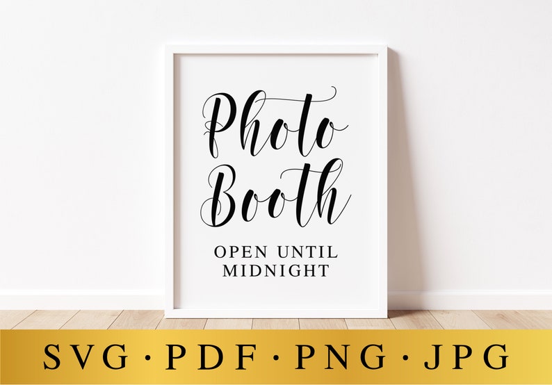 Photo Booth Sign Wedding Signs Photo Booth Open Until - Etsy