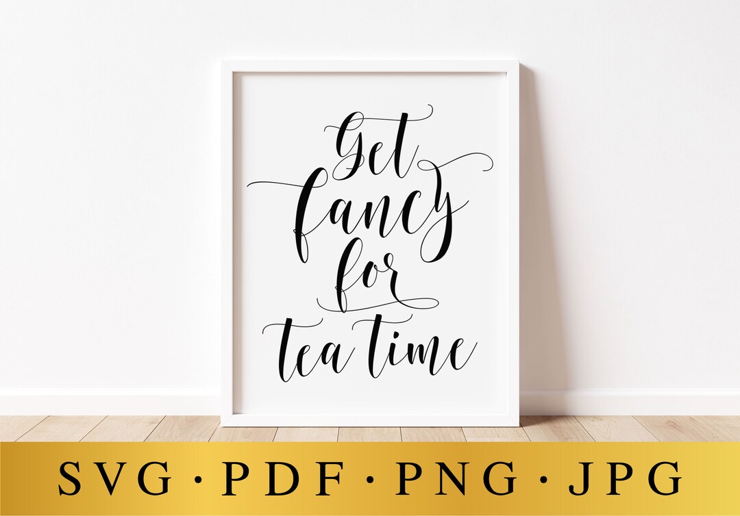 Get Fancy for Tea Time, Wedding SVG Signs, Wedding Table Signs, Wedding ...