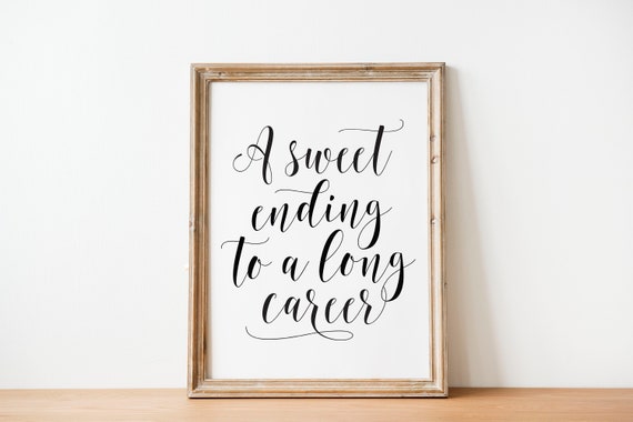 Retirement Gift Sign A Sweet Ending to A Long Career - Etsy