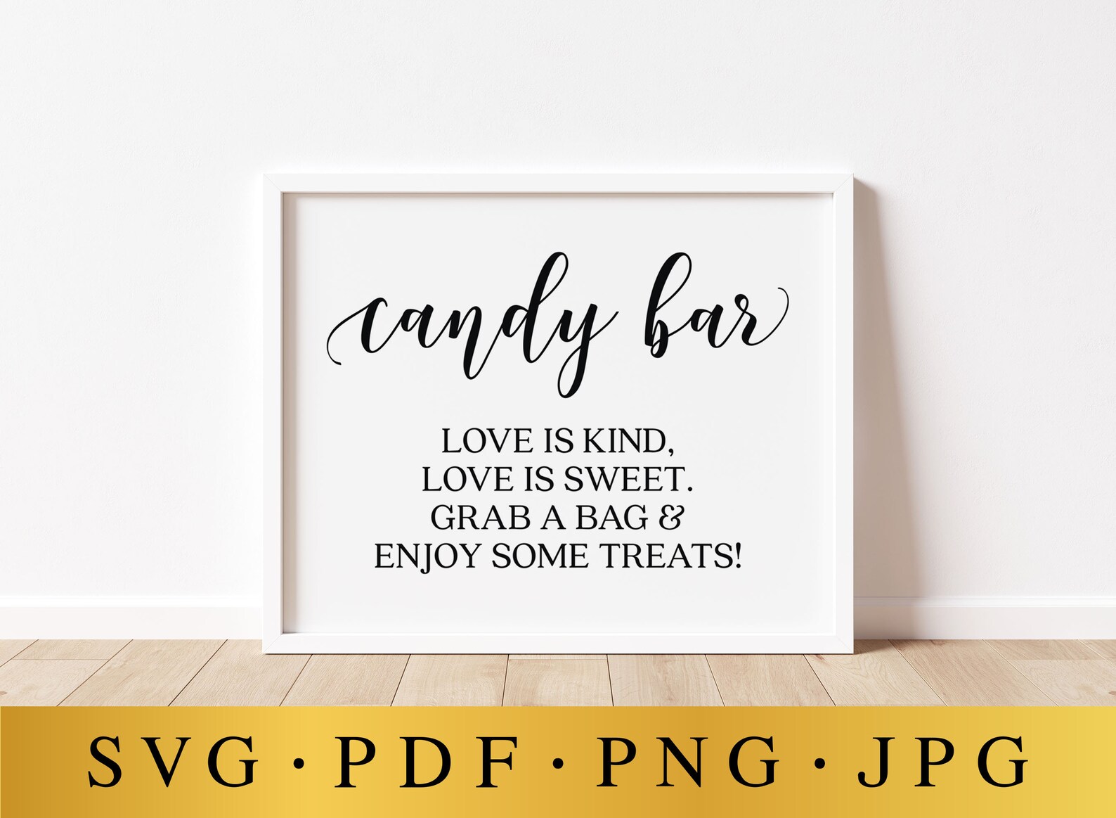 Candy Bar Sign, Wedding SVG Signs, Love is Sweet Love is Kind, Grab A ...
