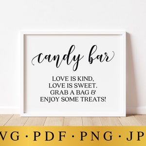 Candy Bar Sign, Wedding SVG Signs, Love is Sweet Love is Kind, Grab A ...