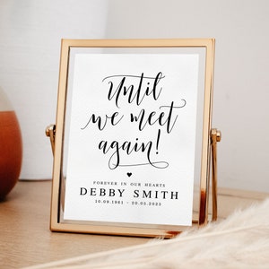 Until We Meet Again, Forever in Our Hearts, in Loving Memory, Memorial ...