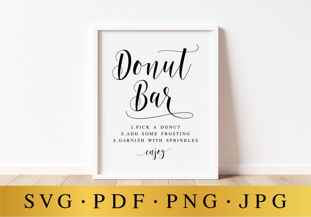 Donut Bar, Wedding SVG Signs, Wedding Decor, Pick A Donut, Add Some ...
