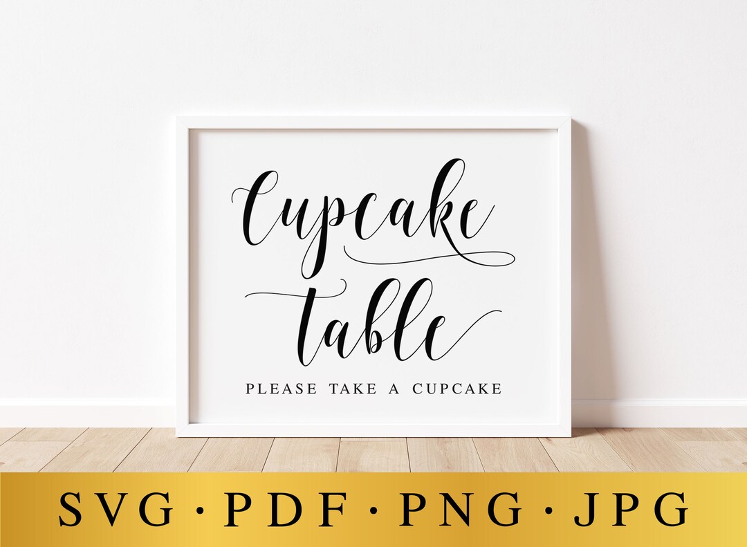 Cupcake Table Sign, Please Take A Cupcake, Wedding SVG Signs, Wedding ...