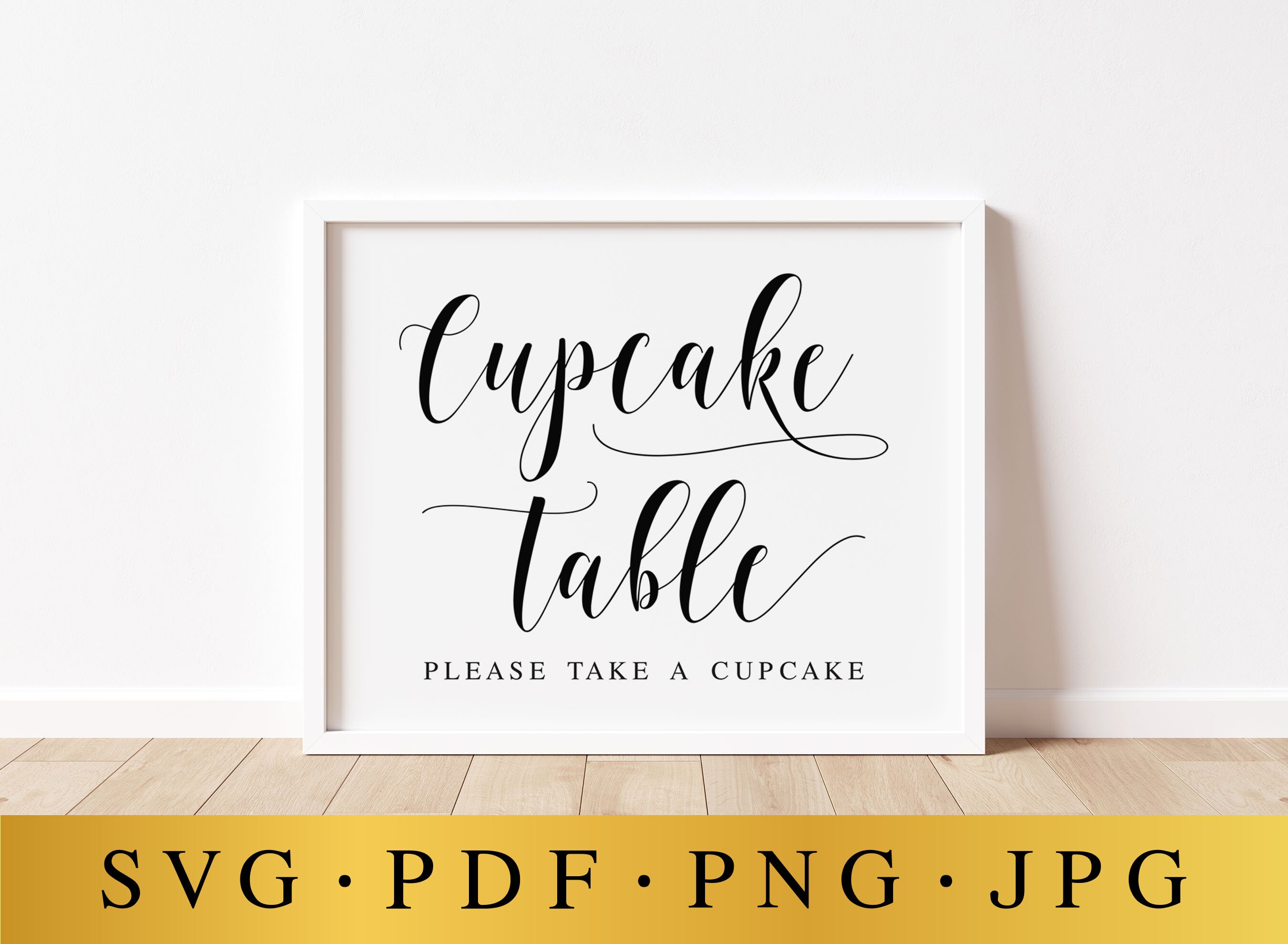 Cupcake Table Sign, Please Take A Cupcake, Wedding SVG Signs, Wedding ...