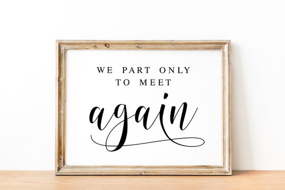 We Only Part To Meet Again Quote