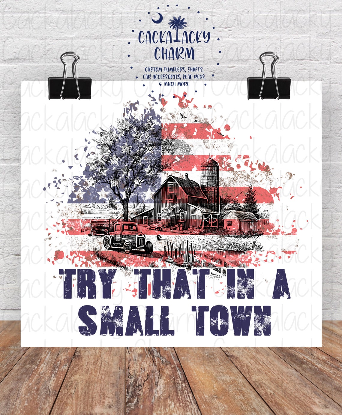 Try That in a Small Town PNG Sublimation Graphic Design, Small Town ...