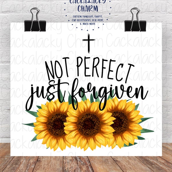 Not Perfect Just Forgiven Sunflowers Digital - Etsy
