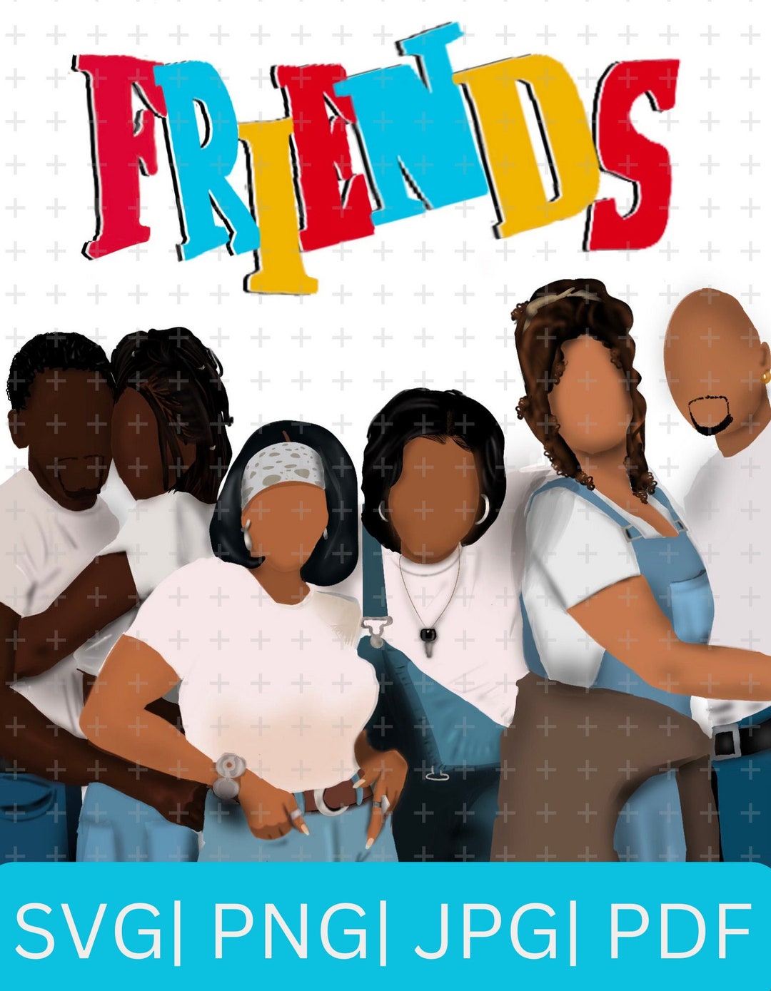 Friends Living Single SVG,PNG, JPG and More, in a 90s Kind of World ...