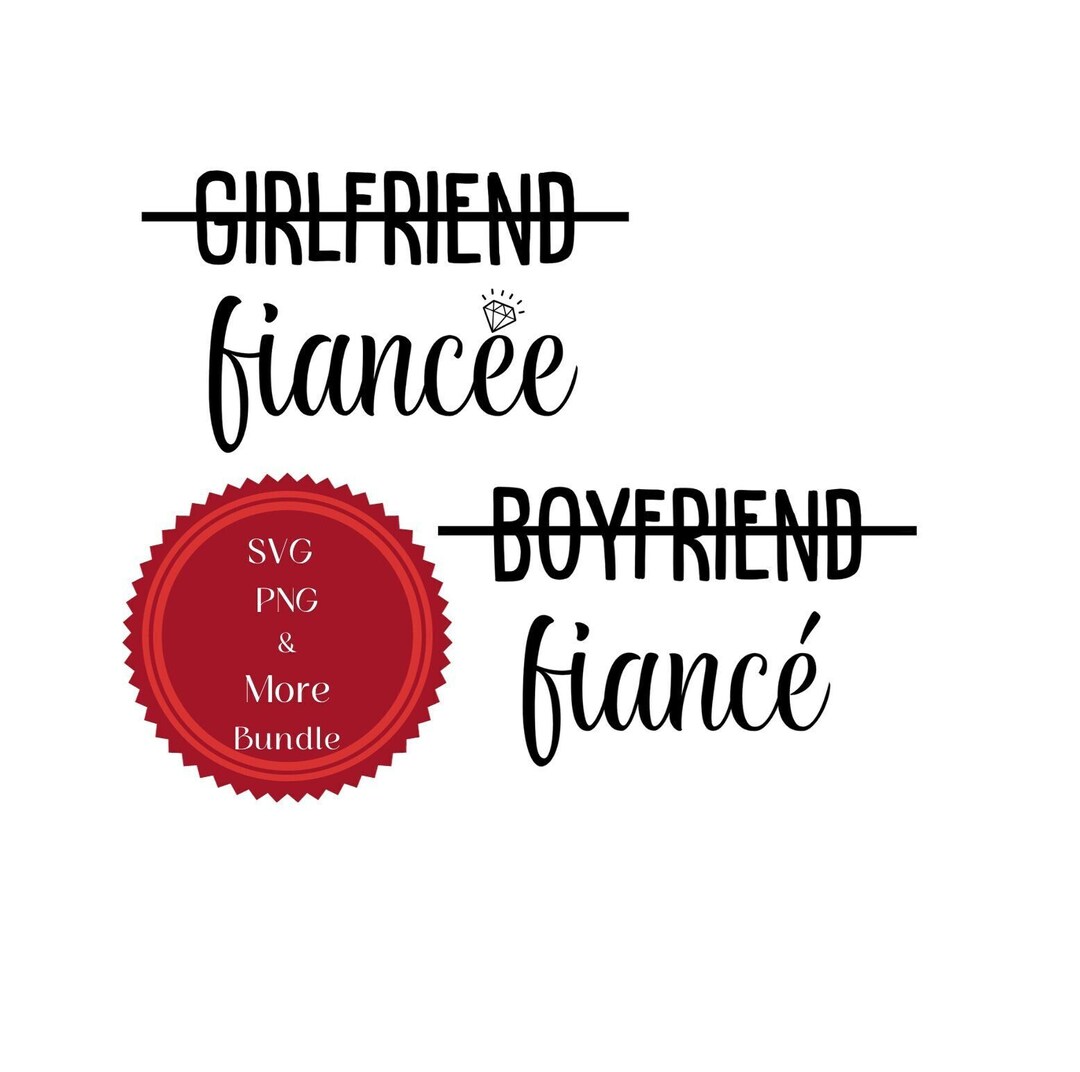 Girlfriend to Fiancée Boyfriend to Fiancé Bundle SVG PNG - Etsy