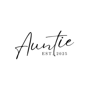 Auntie Est. 2025 SVG, PNG, JPG and More Digital Download, Digital Files ...