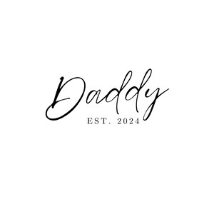 Mommy Est. 2024 and Daddy Est. 2024 and Baby Est. 2024 Bundle SVG, PNG ...