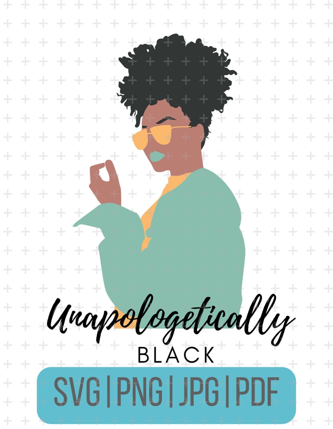 Unapologetically Black SVG, PNG,JPG and More Digital Download, Digital ...