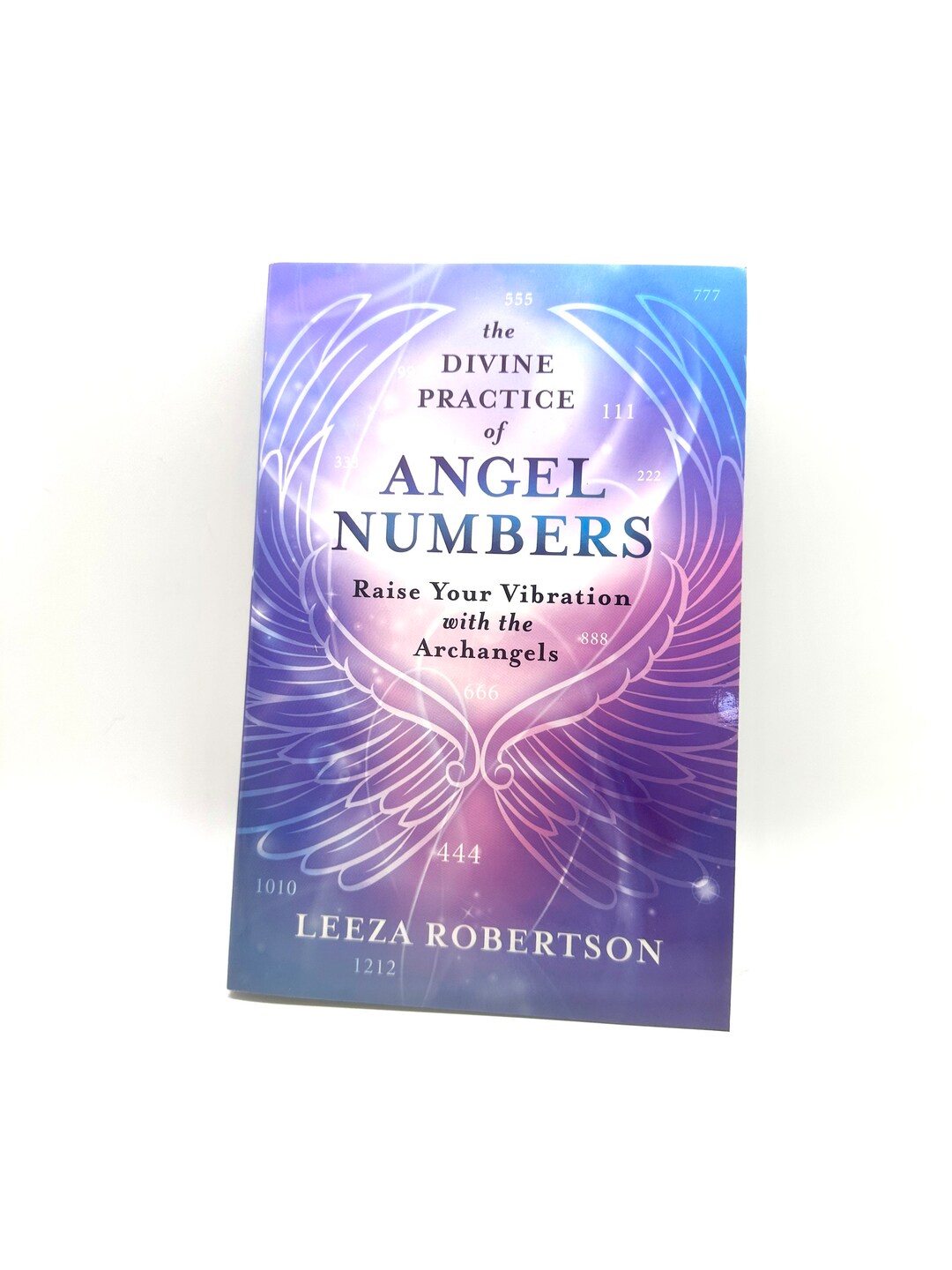 The Divine Practice of Angel Numbers Raise Your Vibration With ...
