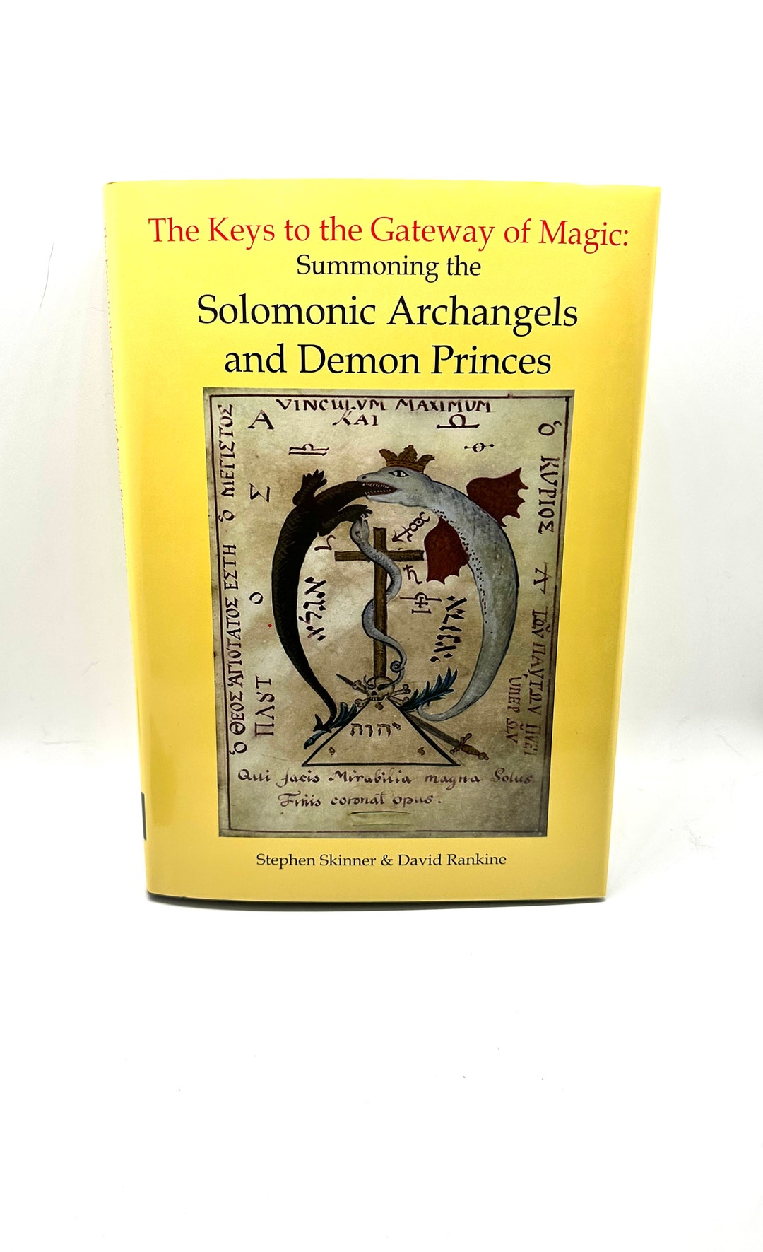 The Keys to the Gateway of Magic: Summoning the Solomonic Archangels ...
