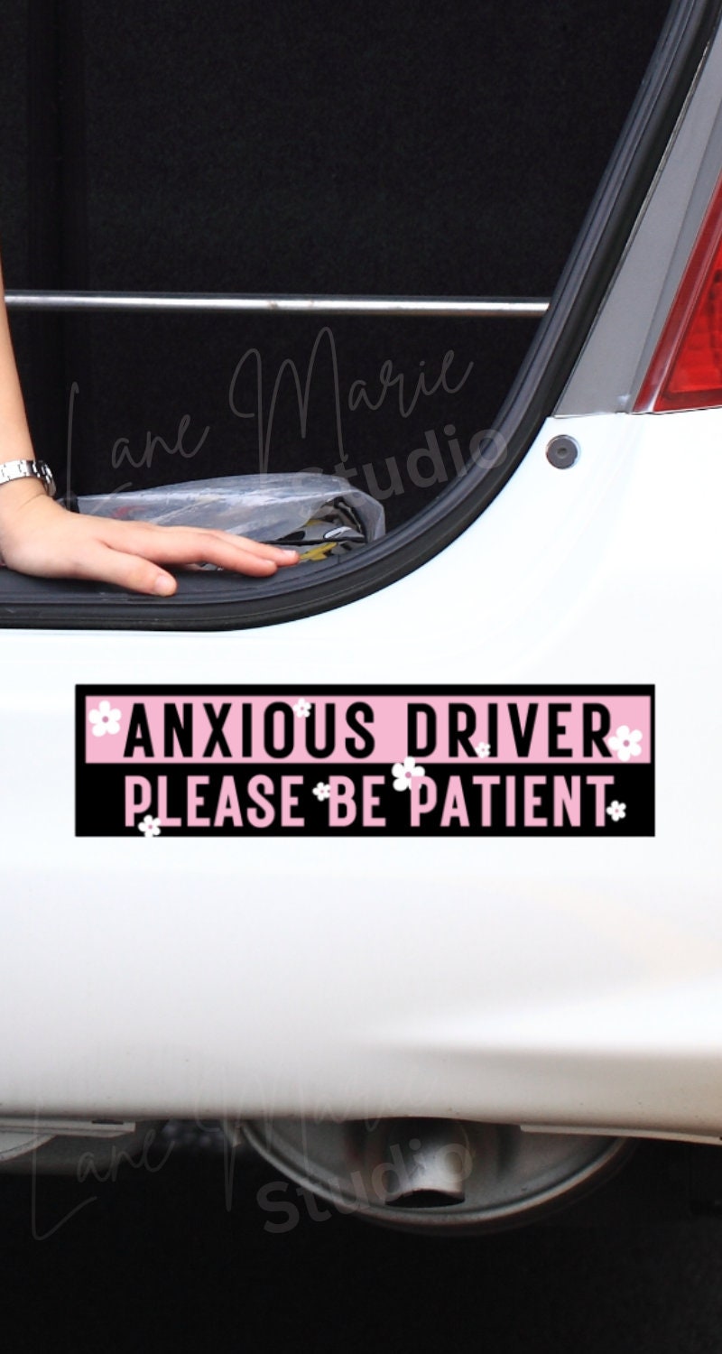 New Driver Gift New Driver Sticker Anxious Driver Please Be Patient ...