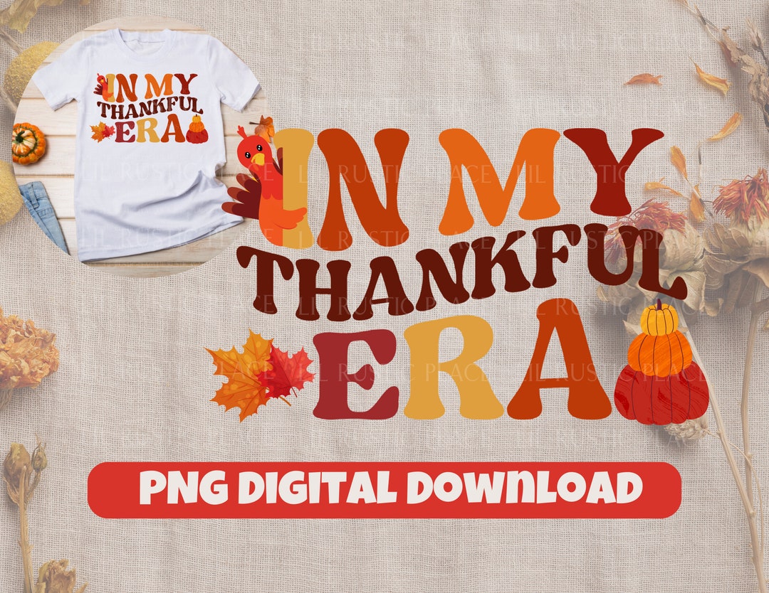 Thankful Era- Taylor Swift- Thanksgiving PNG Cricut - Etsy