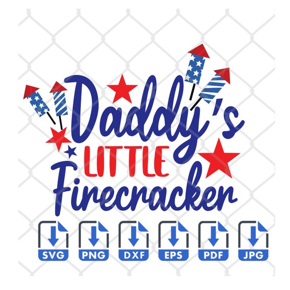 Daddy Little Firecracker SVG Digital Download Cut File for - Etsy