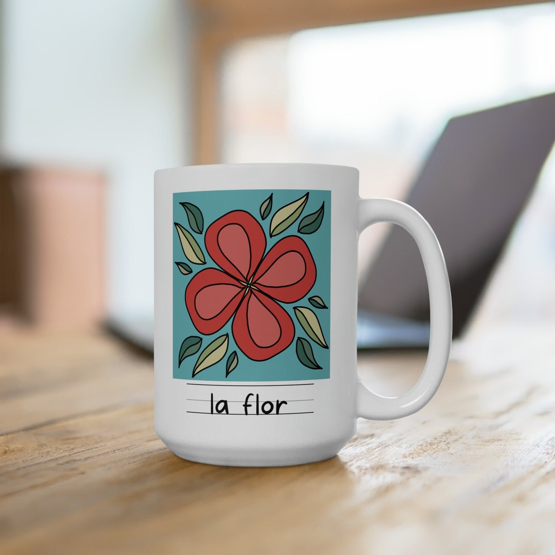 La Flor Coffee Mug, Gift for Latinas, Spanish Teacher Mug, Latina Gifts ...