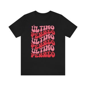 Ultimo Perreo Bridesmaid T-shirt, Bad Bunny Bachelorette Party - Etsy