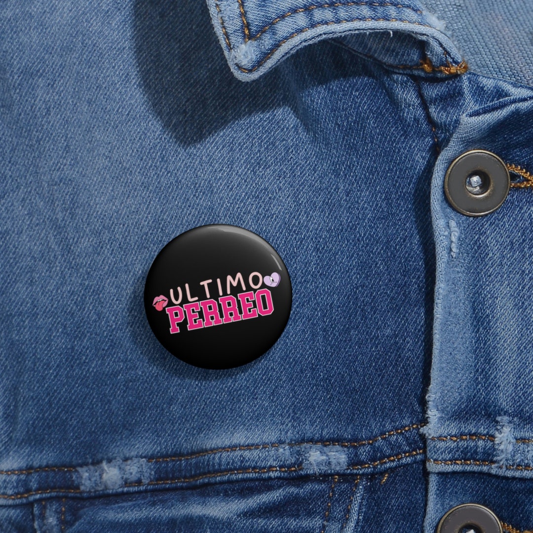 Ultimo Perreo Bachelorette Button Bachelorette Party Bachelorette Gifts ...