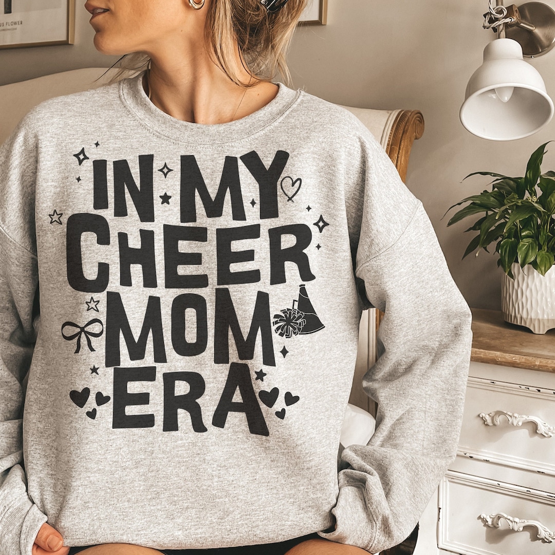 Cheer Mom Sweatshirt in My Cheer Mom Era Cheerleading Mom Sports Mom ...
