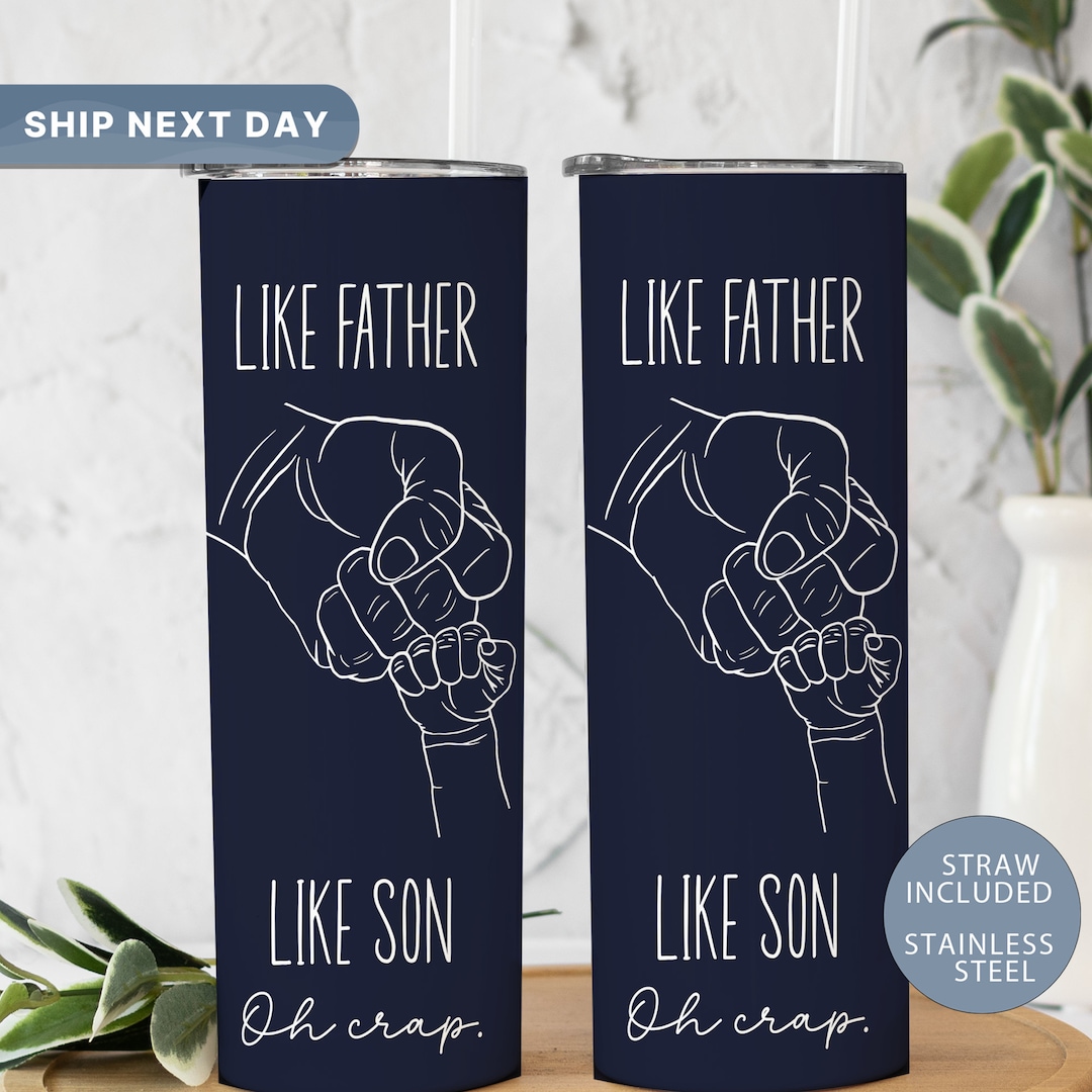 Custom Like Father Like Son Tumbler With Name, Funny Gifts for Dad From ...
