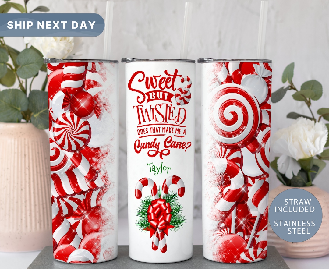 Sweet but Twisted Tumbler, Candy Cane Tumbler, Christmas Holiday ...