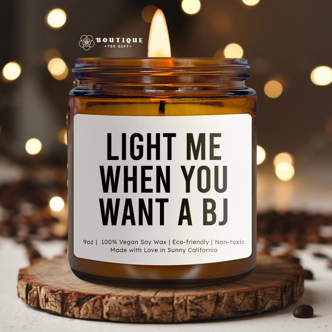 Light Me When You Want a BJ Candle, Valentine's Day Gift, Eco-friendly ...