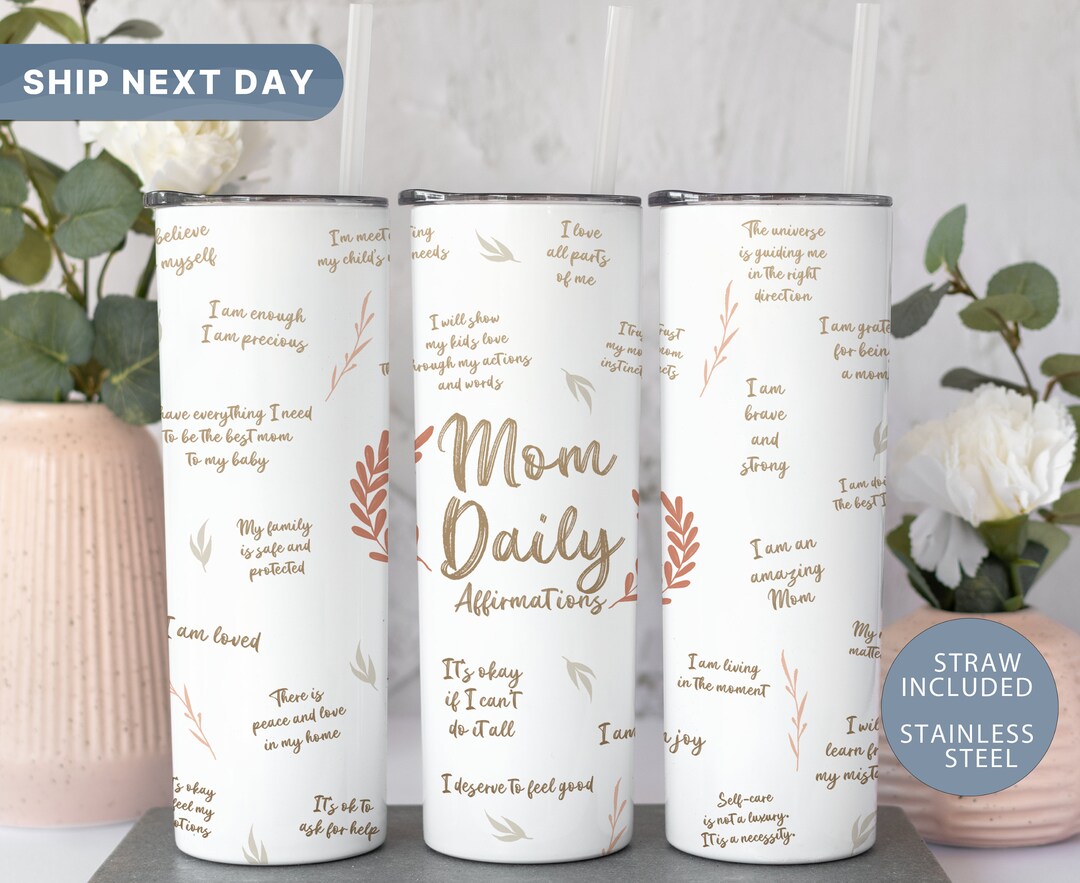 Mom Daily Affirmations Tumbler • Cute Mom Gifts for Mother's Day • Mom ...