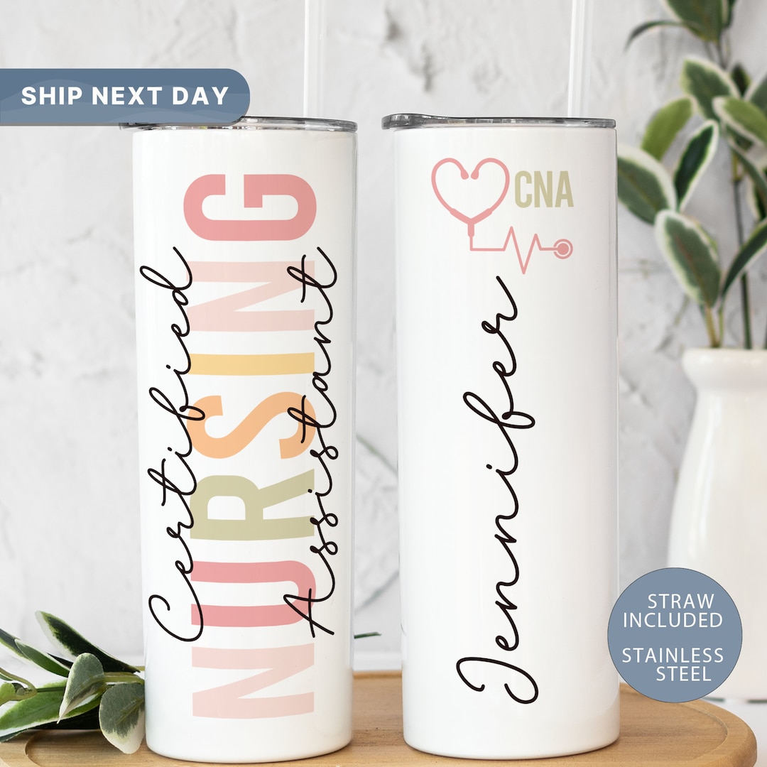 Certified Nursing Assistant 20oz Tumbler Cup With Straw, Personalized ...