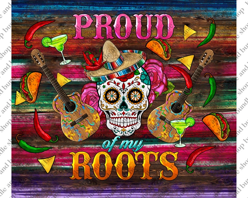 Proud of My Roots Tumbler Png Sublimation Design Latino - Etsy