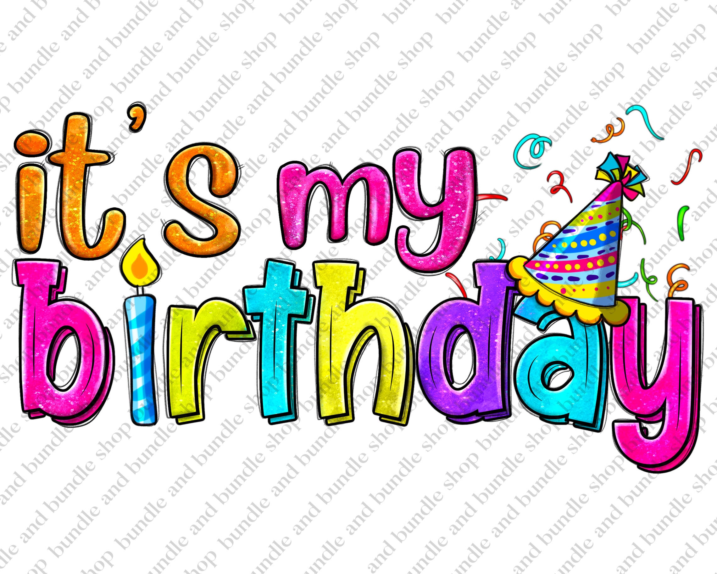 It's My Birthday Png Sublimation Design Birthday Png - Etsy
